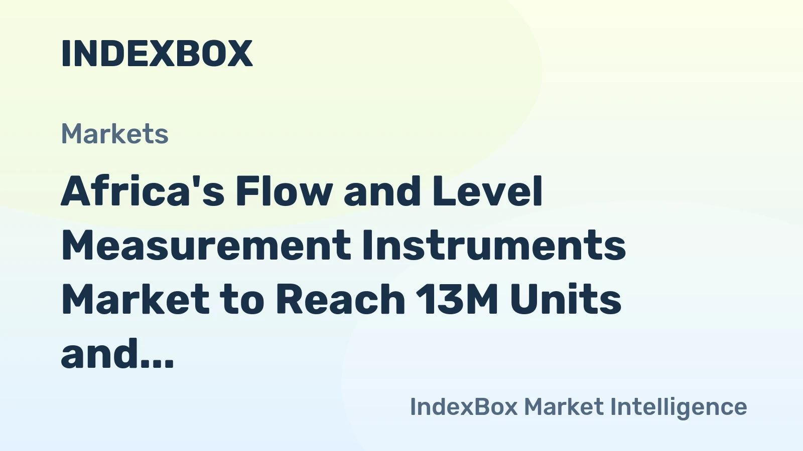 Africa's Flow and Level Measurement Instruments Market to Reach 13M Units and $2.3B by 2035