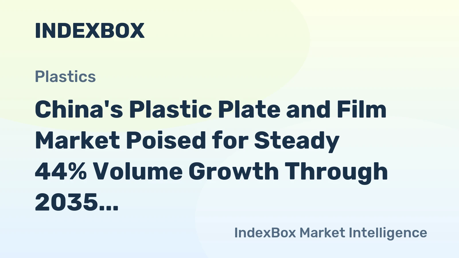 China's Plastic Plate and Film Market Poised for Steady 44% Volume Growth Through 2035