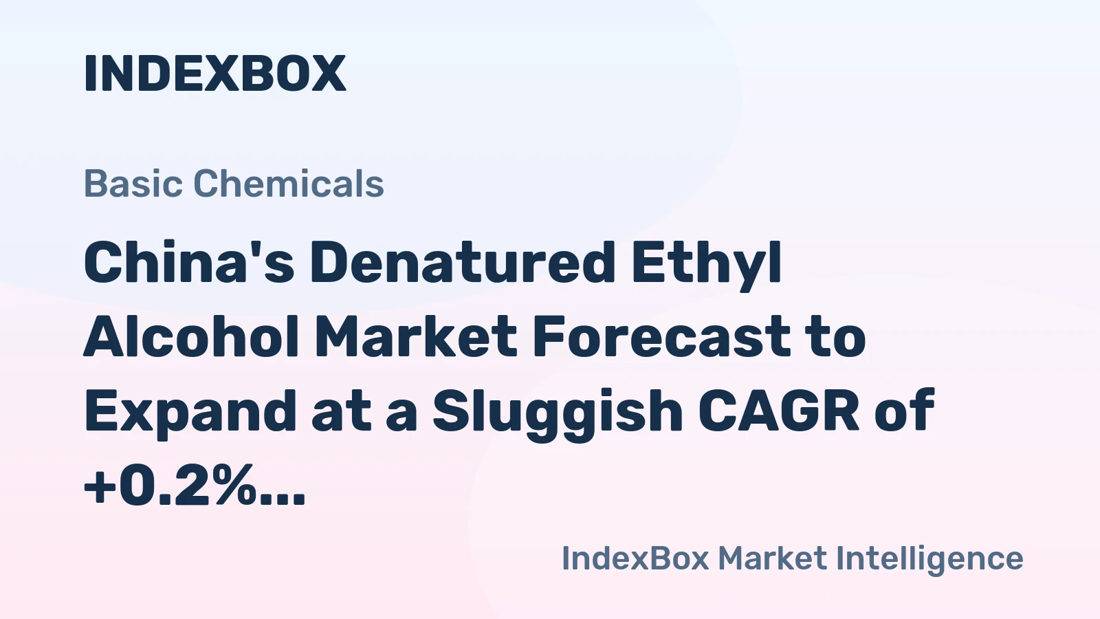 China's Denatured Ethyl Alcohol Market Forecast to Expand at a Sluggish CAGR of +0.2% Through 2035