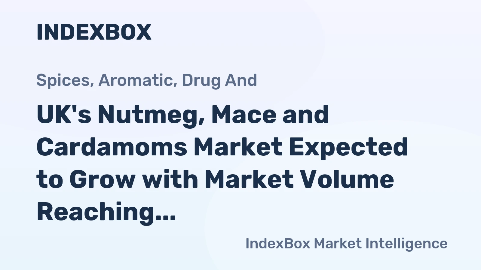 UK's Nutmeg, Mace and Cardamoms Market Expected to Grow with Market Volume Reaching 1.4K tons and Market Value to $22M by 2035