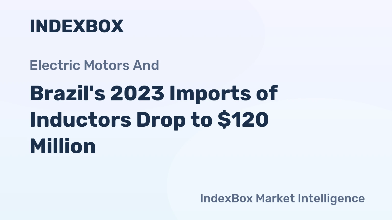 Brazil's 2023 Imports of Inductors Drop to $120 Million