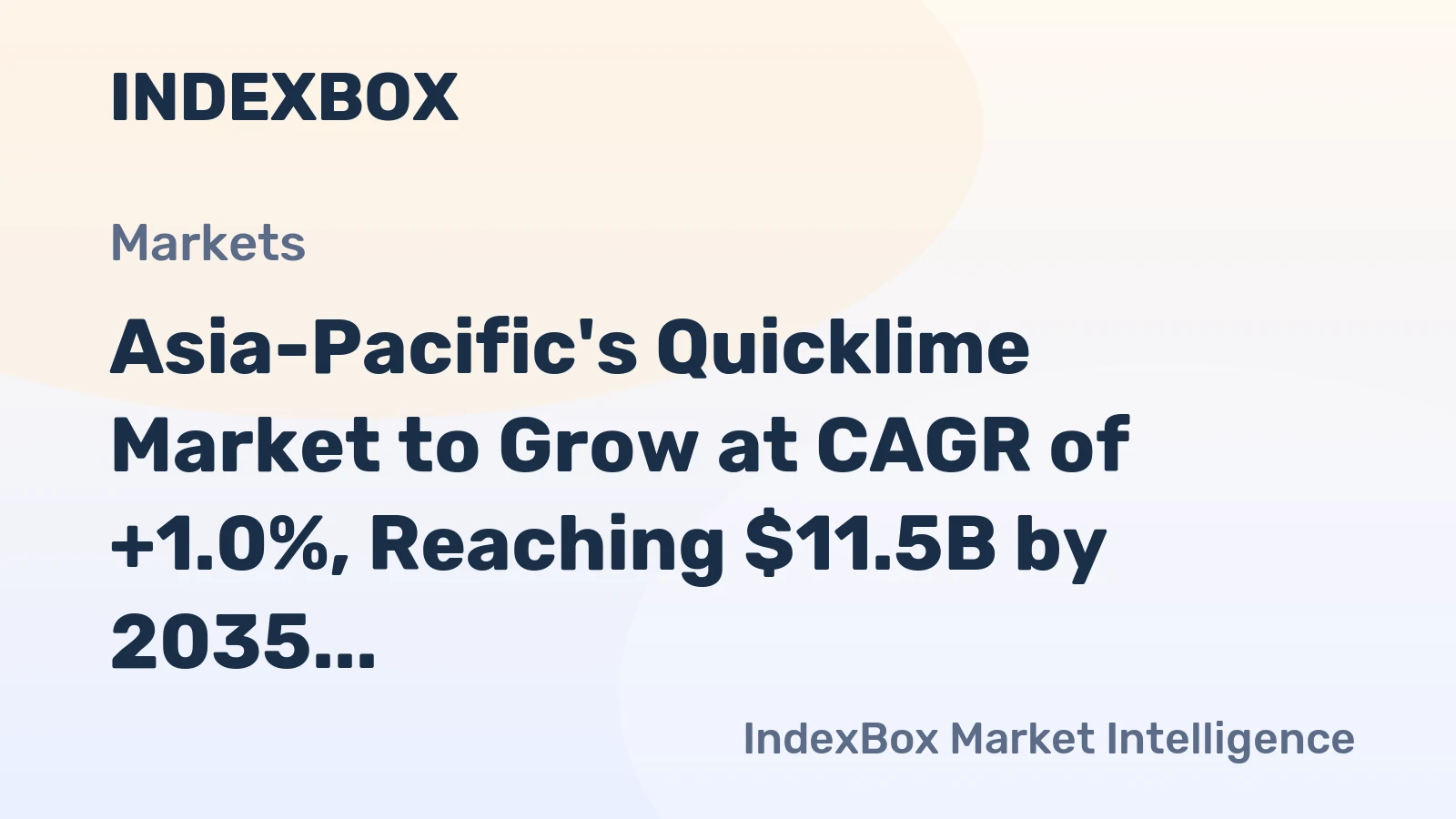 Asia-Pacific's Quicklime Market to Grow at CAGR of +1.0%, Reaching $11.5B by 2035