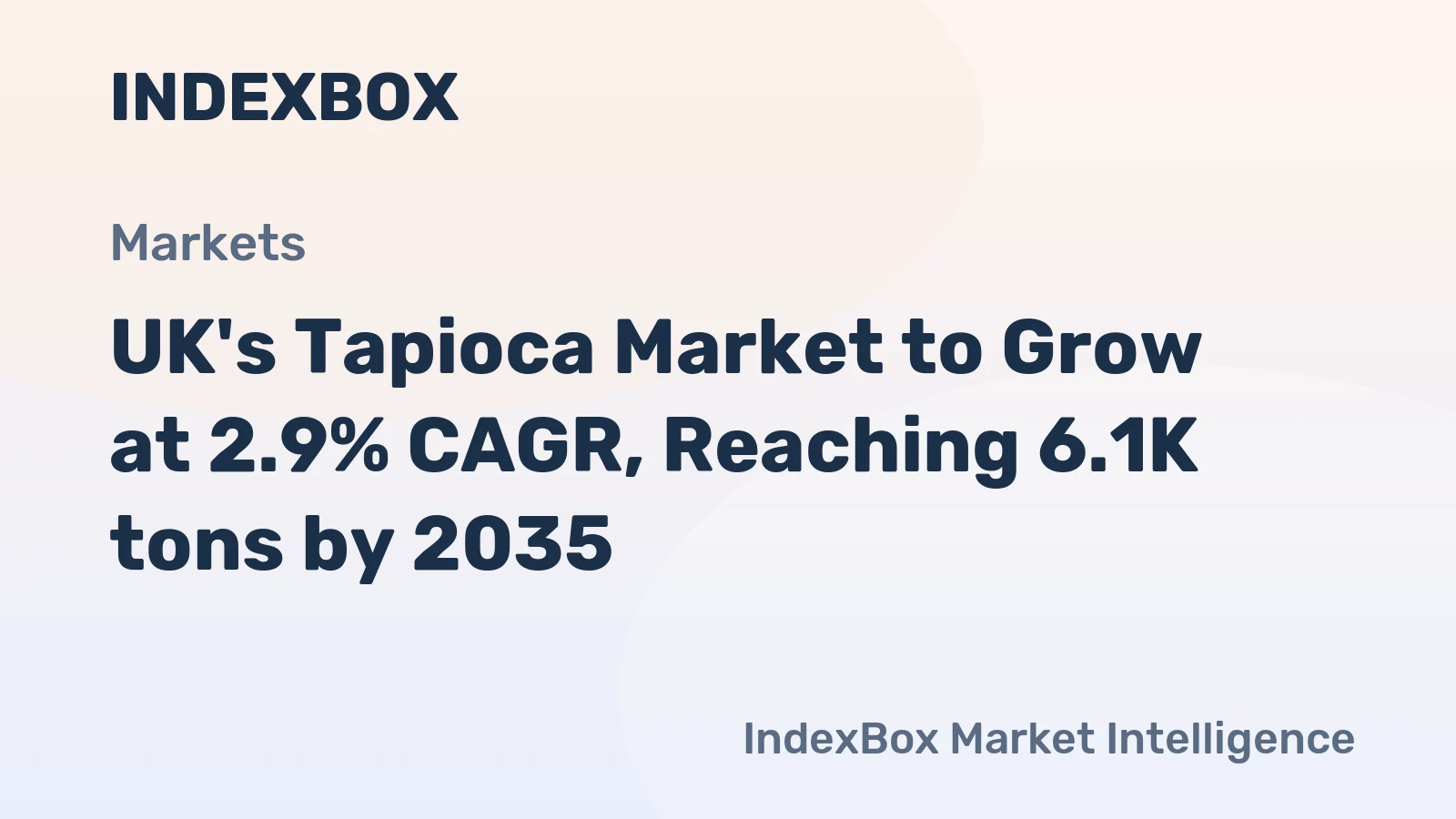 UK's Tapioca Market to Grow at 2.9% CAGR, Reaching 6.1K tons by 2035