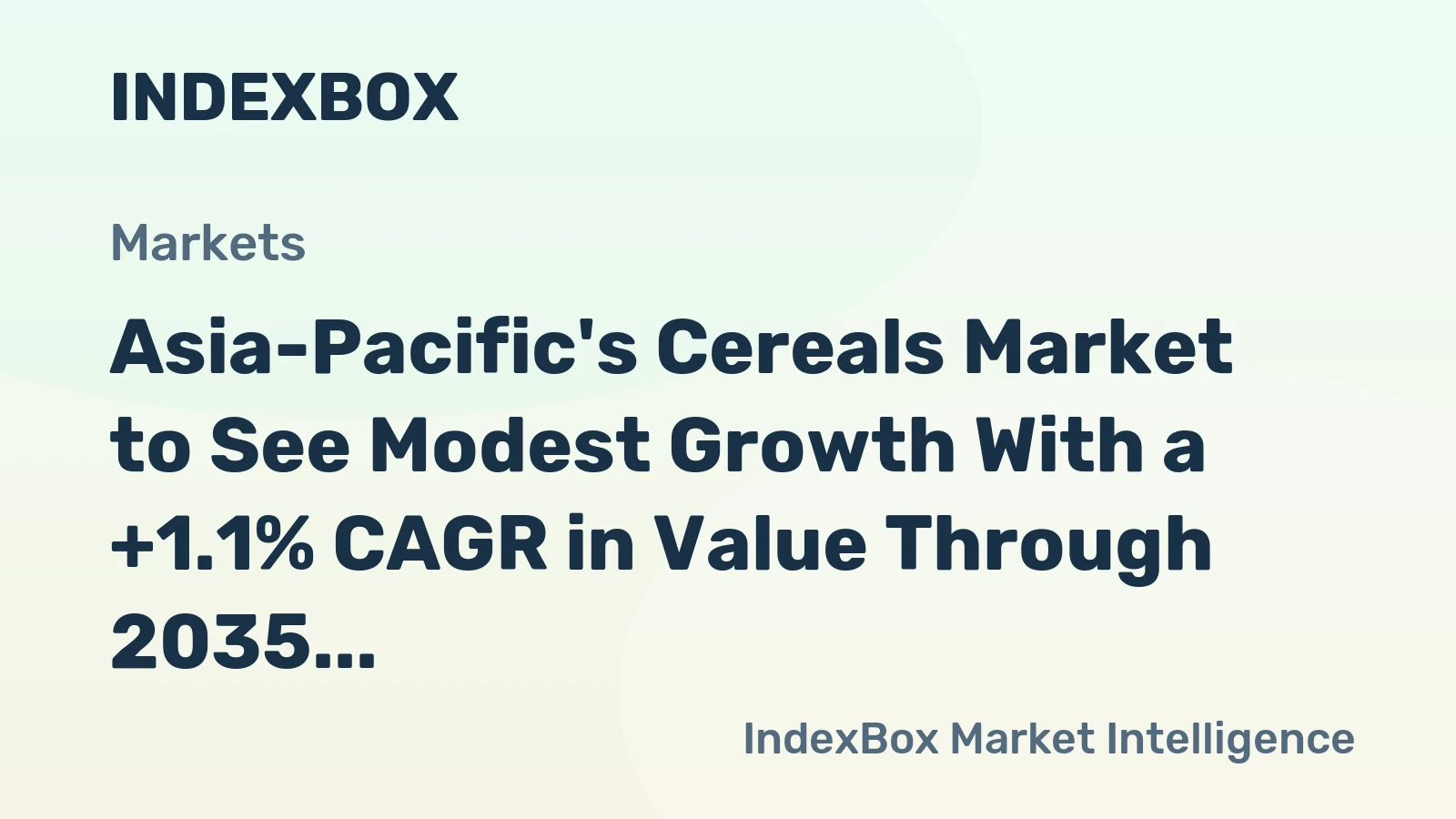 Asia-Pacific's Cereals Market to See Modest Growth With a +1.1% CAGR in Value Through 2035