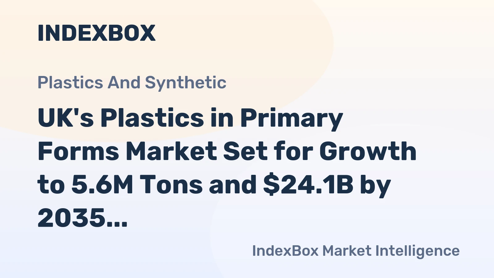 UK's Plastics in Primary Forms Market Set for Growth to 5.6M Tons and $24.1B by 2035