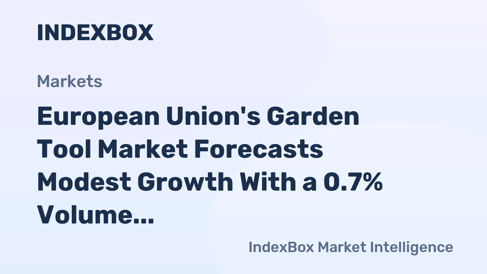 European Union's Garden Tool Market Forecasts Modest Growth With a 0.7% Volume CAGR Through 2035