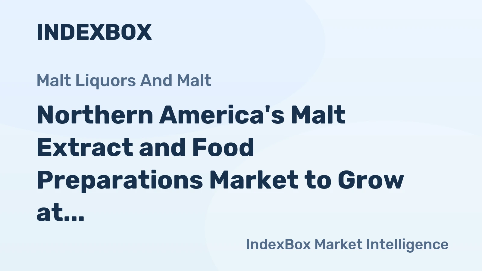 Northern America's Malt Extract and Food Preparations Market to Grow at a CAGR of 0.4% from 2024 to 2035