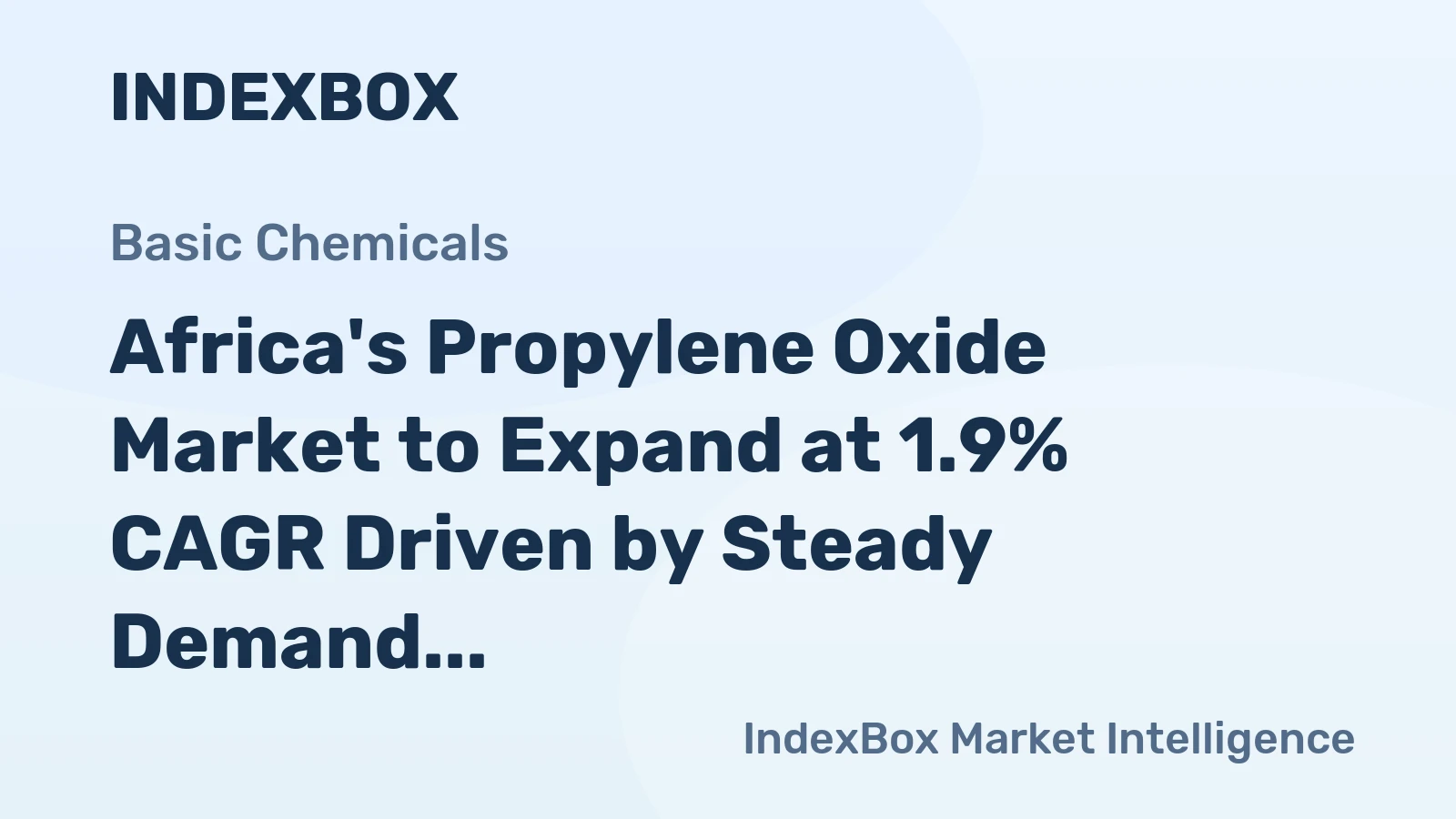 Africa's Propylene Oxide Market to Expand at 1.9% CAGR Driven by Steady Demand Growth