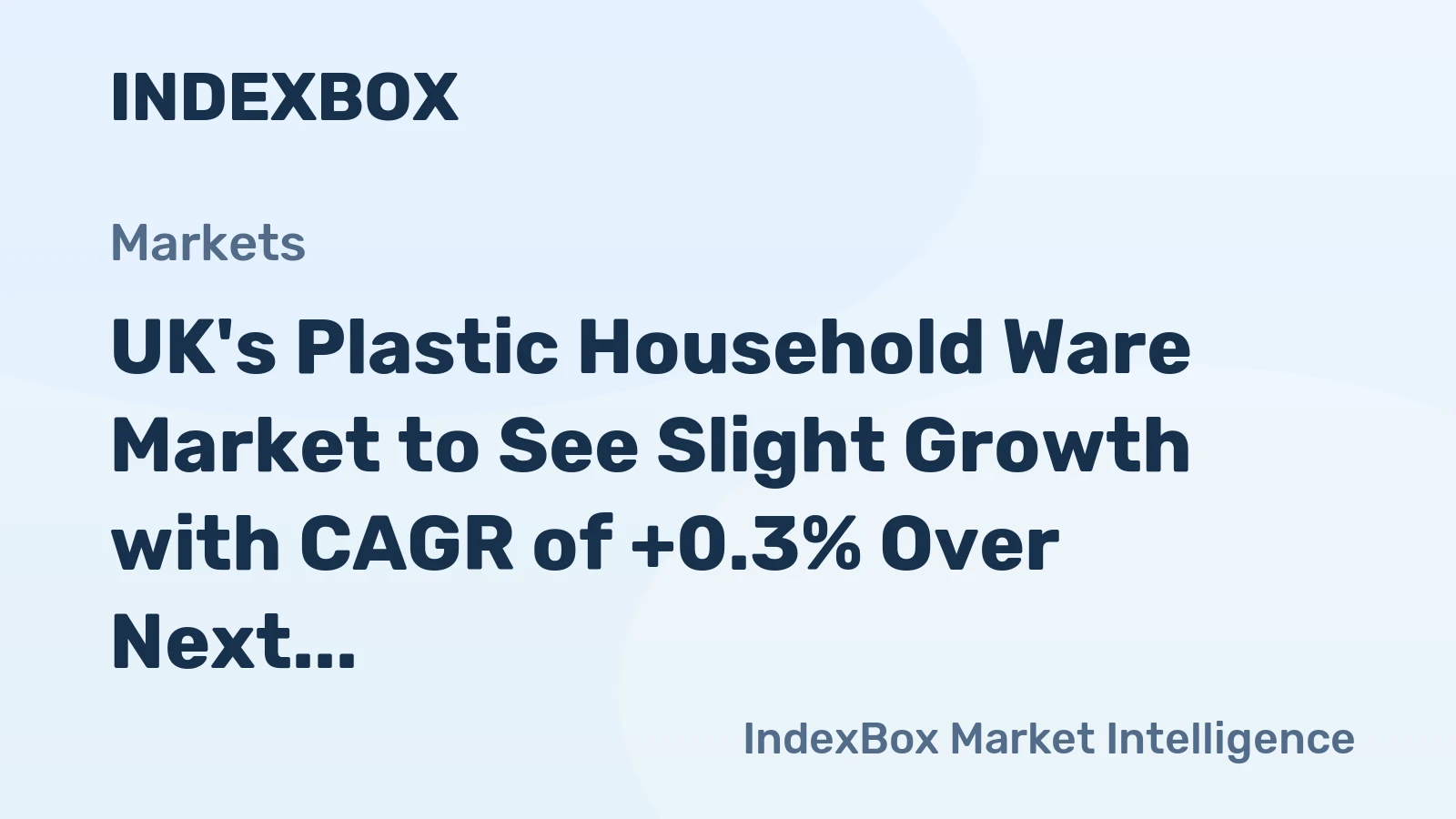 UK's Plastic Household Ware Market to See Slight Growth with CAGR of +0.3% Over Next Decade