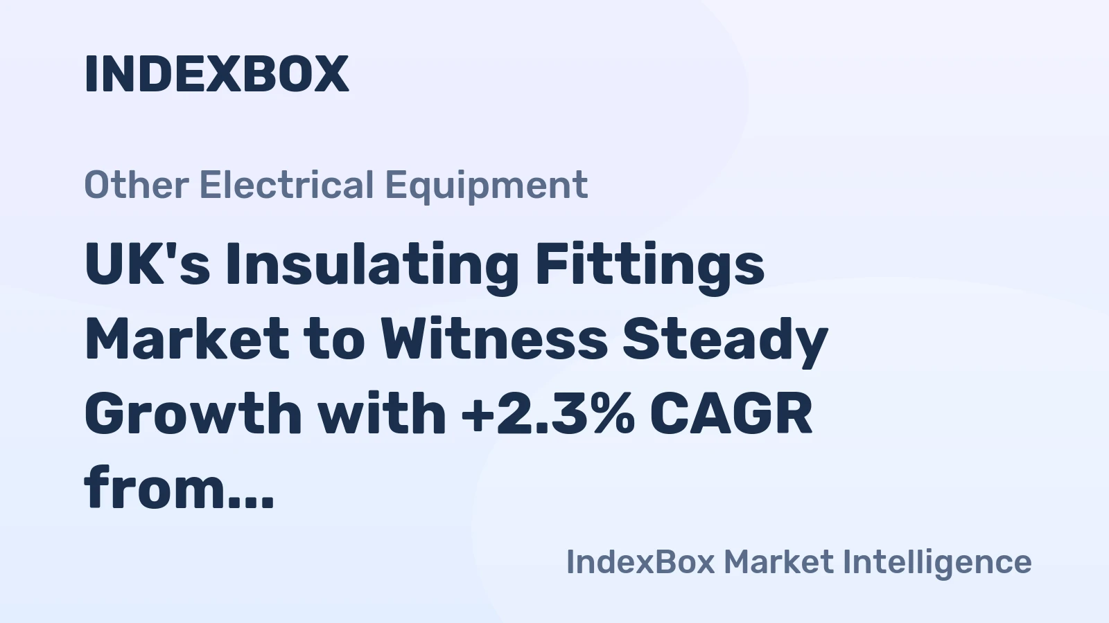 UK's Insulating Fittings Market to Witness Steady Growth with +2.3% CAGR from 2024-2035