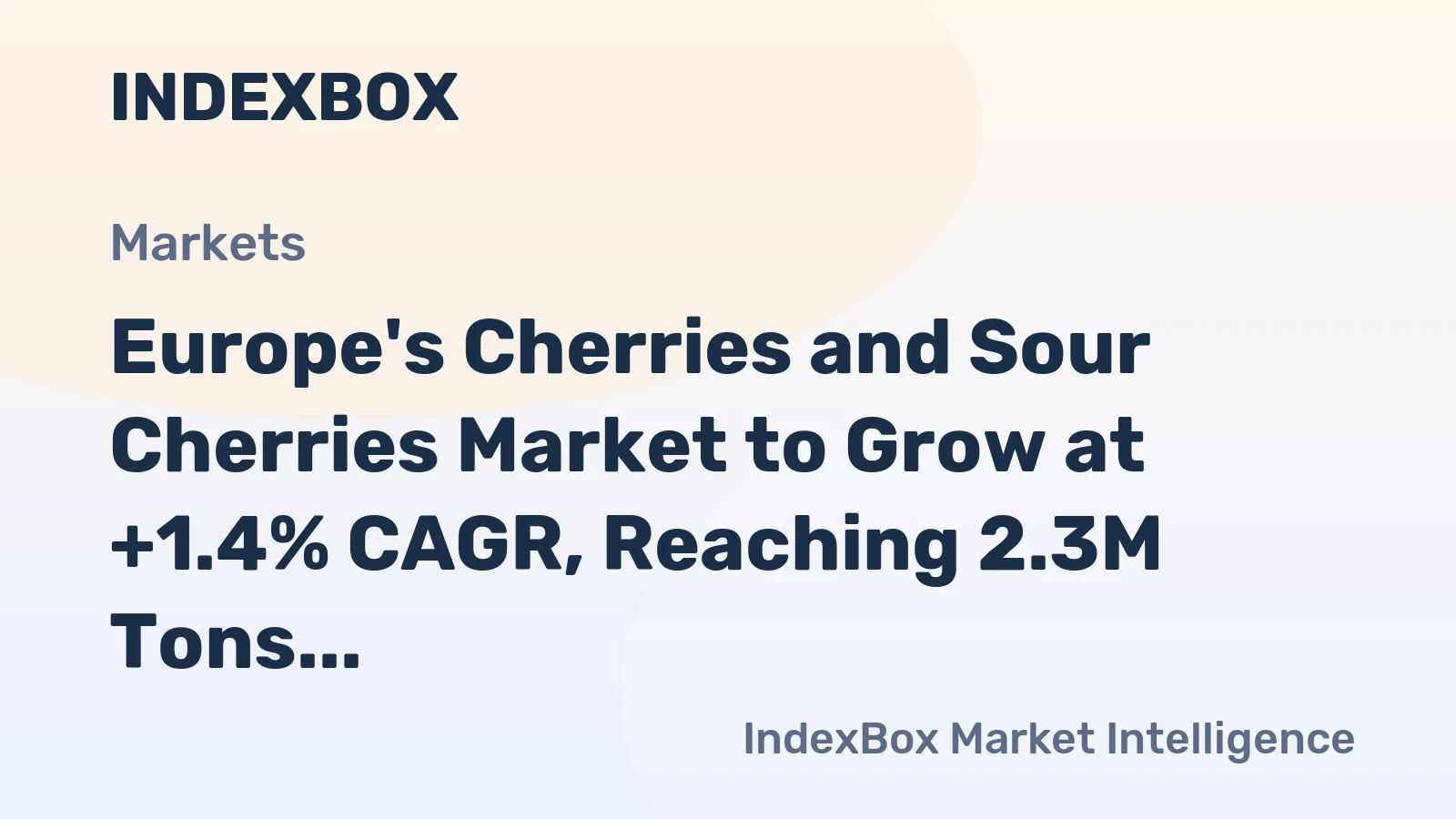 Europe's Cherries and Sour Cherries Market to Grow at +1.4% CAGR, Reaching 2.3M Tons by 2035