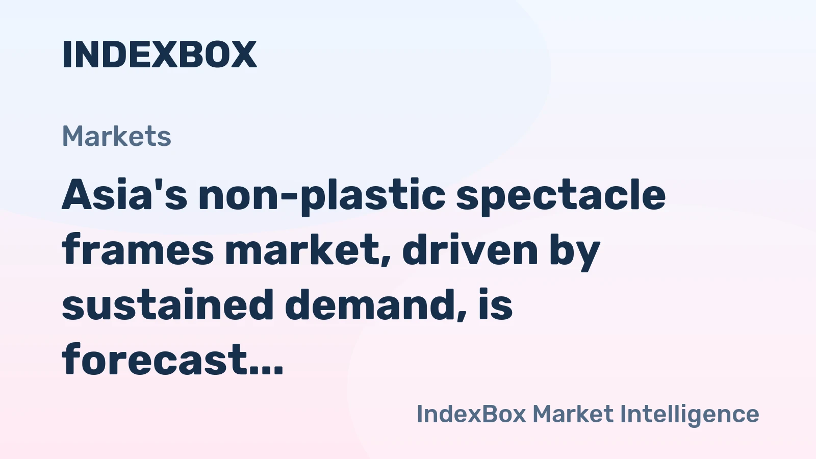 Asia's non-plastic spectacle frames market, driven by sustained demand, is forecast to grow at a CAGR of +1.2% in value terms through 2035.