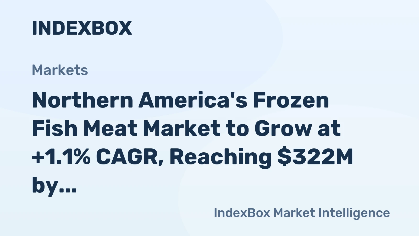 Northern America's Frozen Fish Meat Market to Grow at +1.1% CAGR, Reaching $322M by 2035