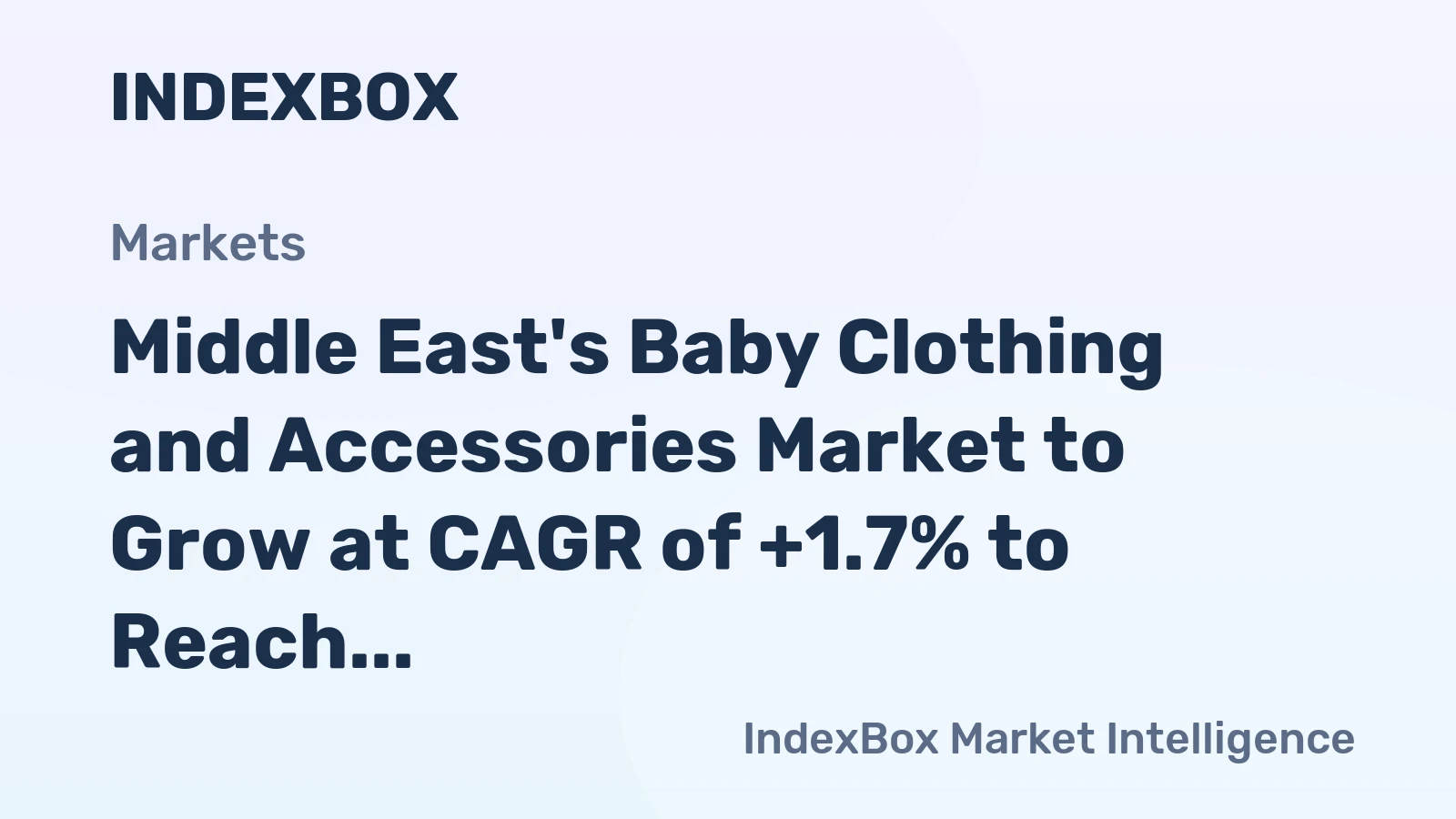 Middle East's Baby Clothing and Accessories Market to Grow at CAGR of +1.7% to Reach $1.9B by 2035
