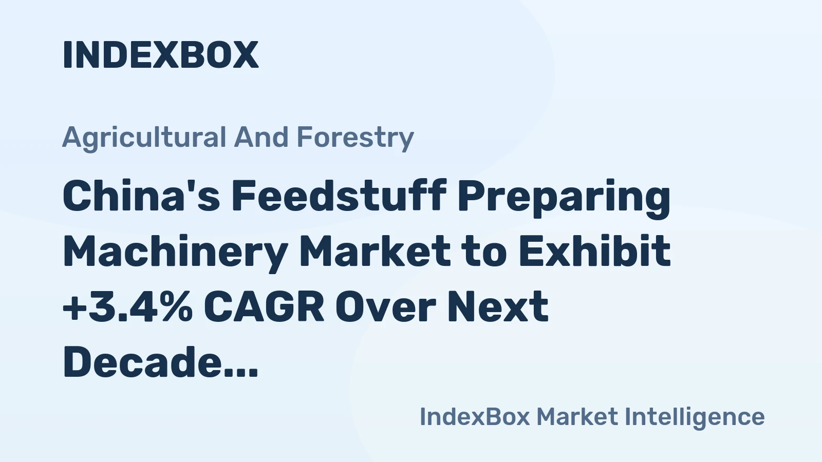 China's Feedstuff Preparing Machinery Market to Exhibit +3.4% CAGR Over Next Decade