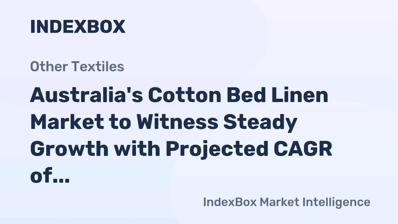 Australia's Cotton Bed Linen Market to Witness Steady Growth with Projected CAGR of +1.5% from 2024 to 2035