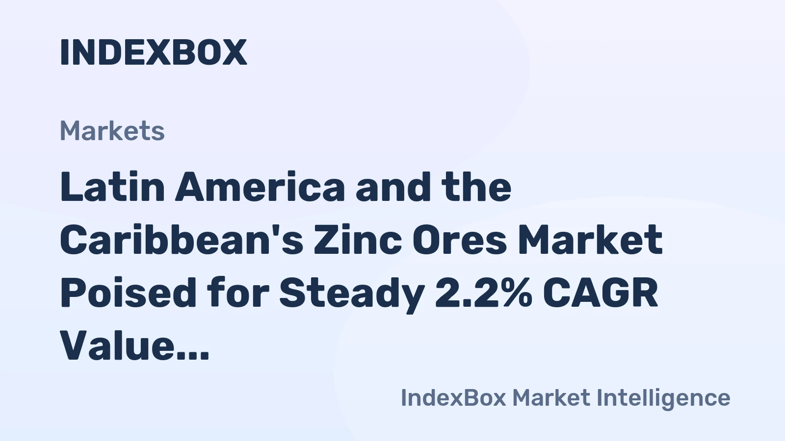 Latin America and the Caribbean's Zinc Ores Market Poised for Steady 2.2% CAGR Value Growth Through 2035