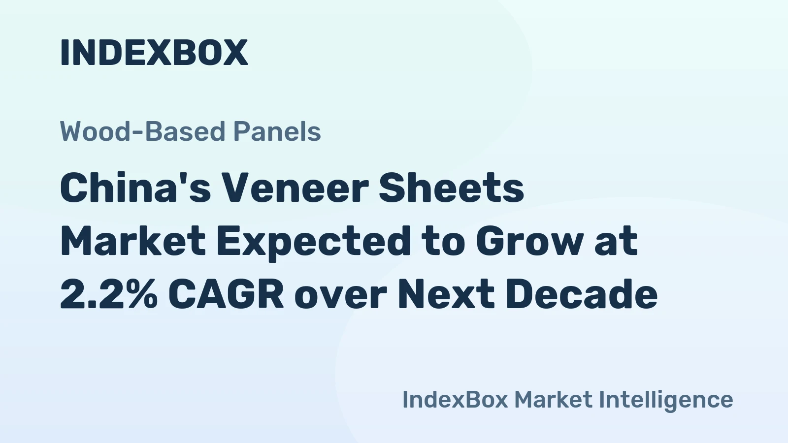 China's Veneer Sheets Market Expected to Grow at 2.2% CAGR over Next Decade