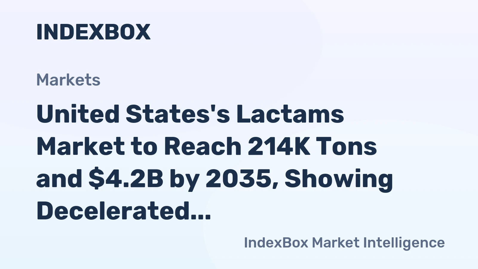 United States's Lactams Market to Reach 214K Tons and $4.2B by 2035, Showing Decelerated Growth
