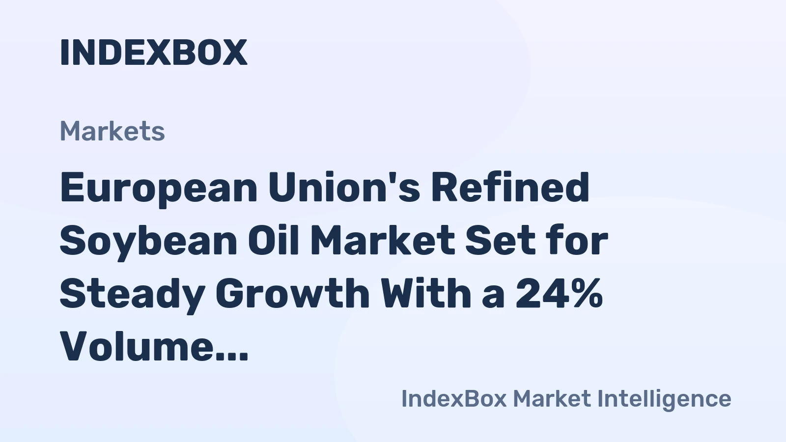 European Union's Refined Soybean Oil Market Set for Steady Growth With a 24% Volume CAGR Through 2035