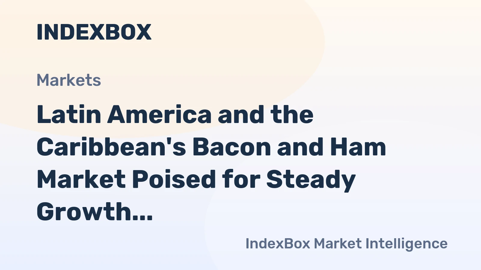 Latin America and the Caribbean's Bacon and Ham Market Poised for Steady Growth with a 3.9% CAGR in Value