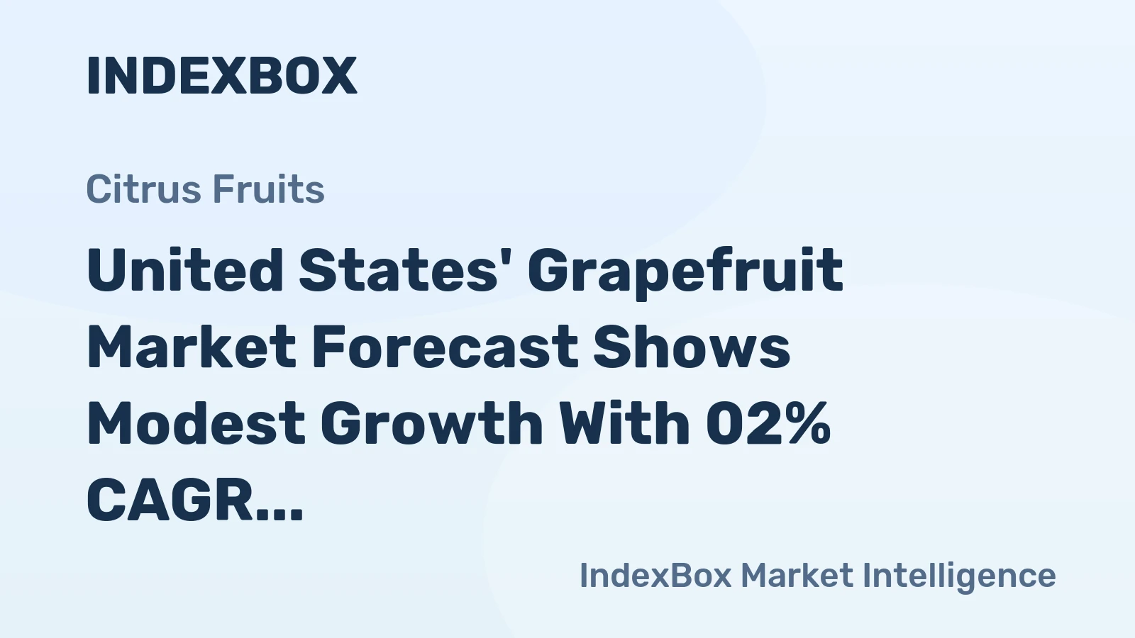 United States' Grapefruit Market Forecast Shows Modest Growth With 02% CAGR Through 2035