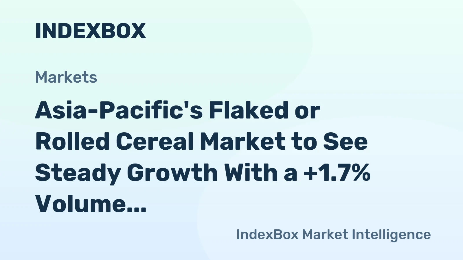 Asia-Pacific's Flaked or Rolled Cereal Market to See Steady Growth With a +1.7% Volume CAGR