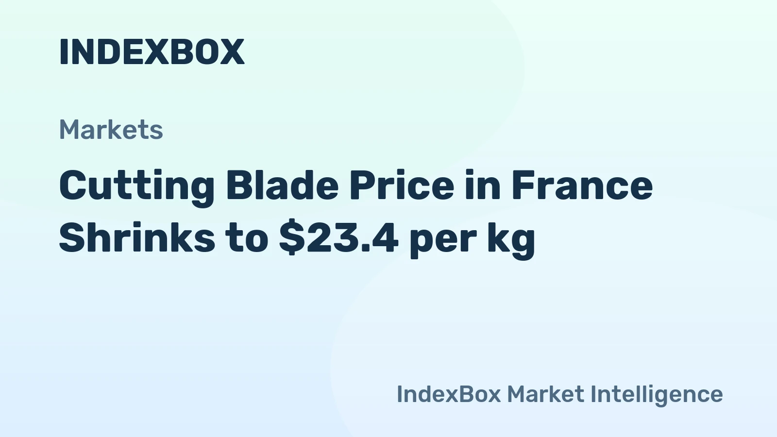 Cutting Blade Price in France Shrinks to $23.4 per kg