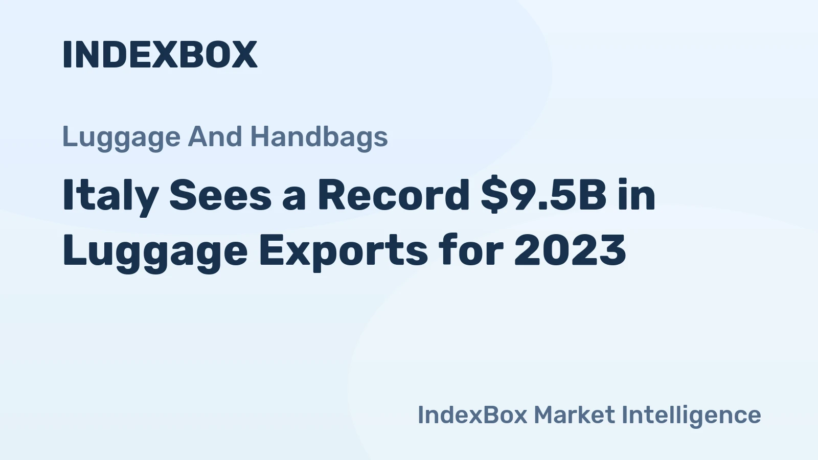Italy Sees a Record $9.5B in Luggage Exports for 2023