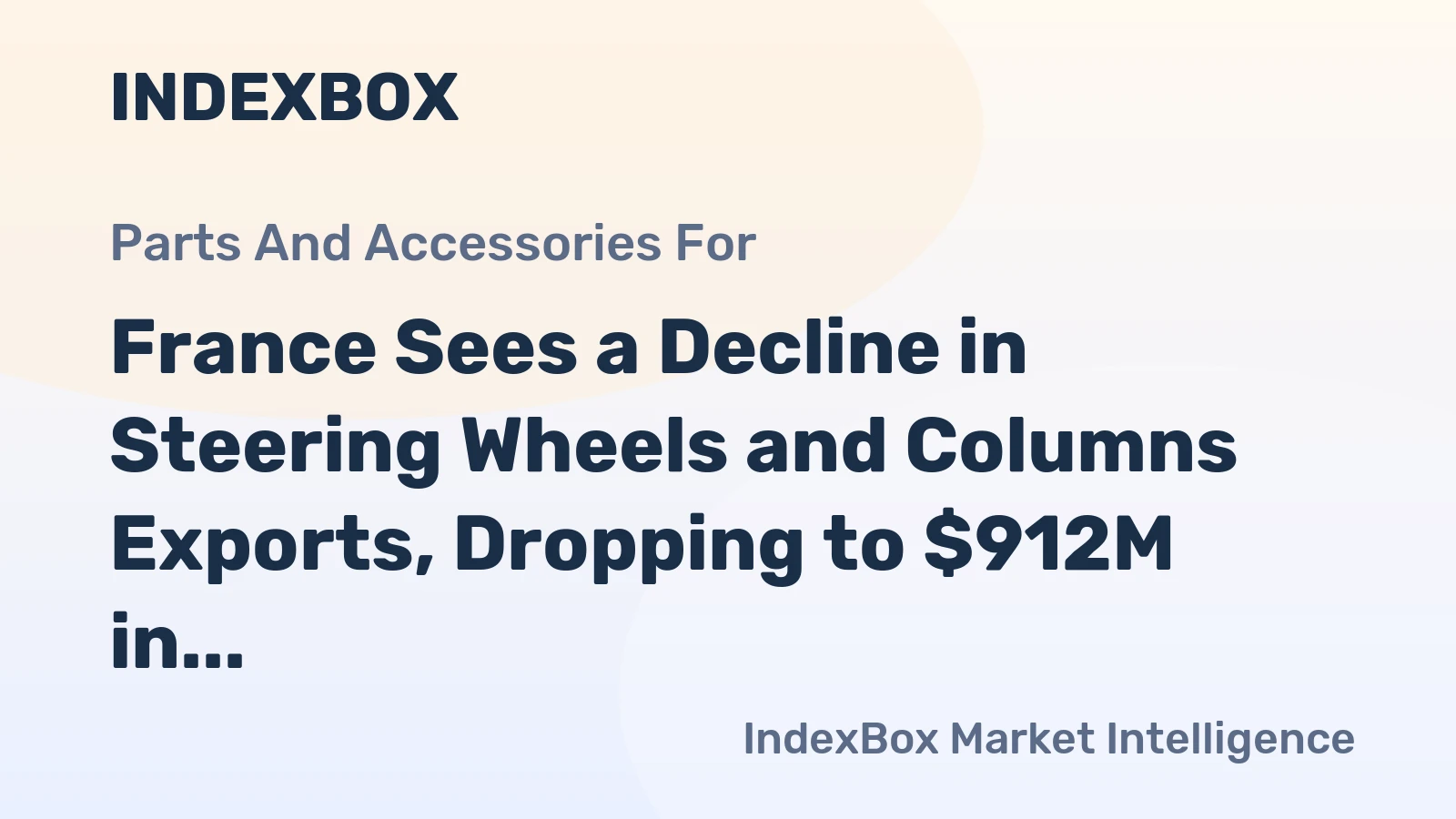 France Sees a Decline in Steering Wheels and Columns Exports, Dropping to $912M in 2024