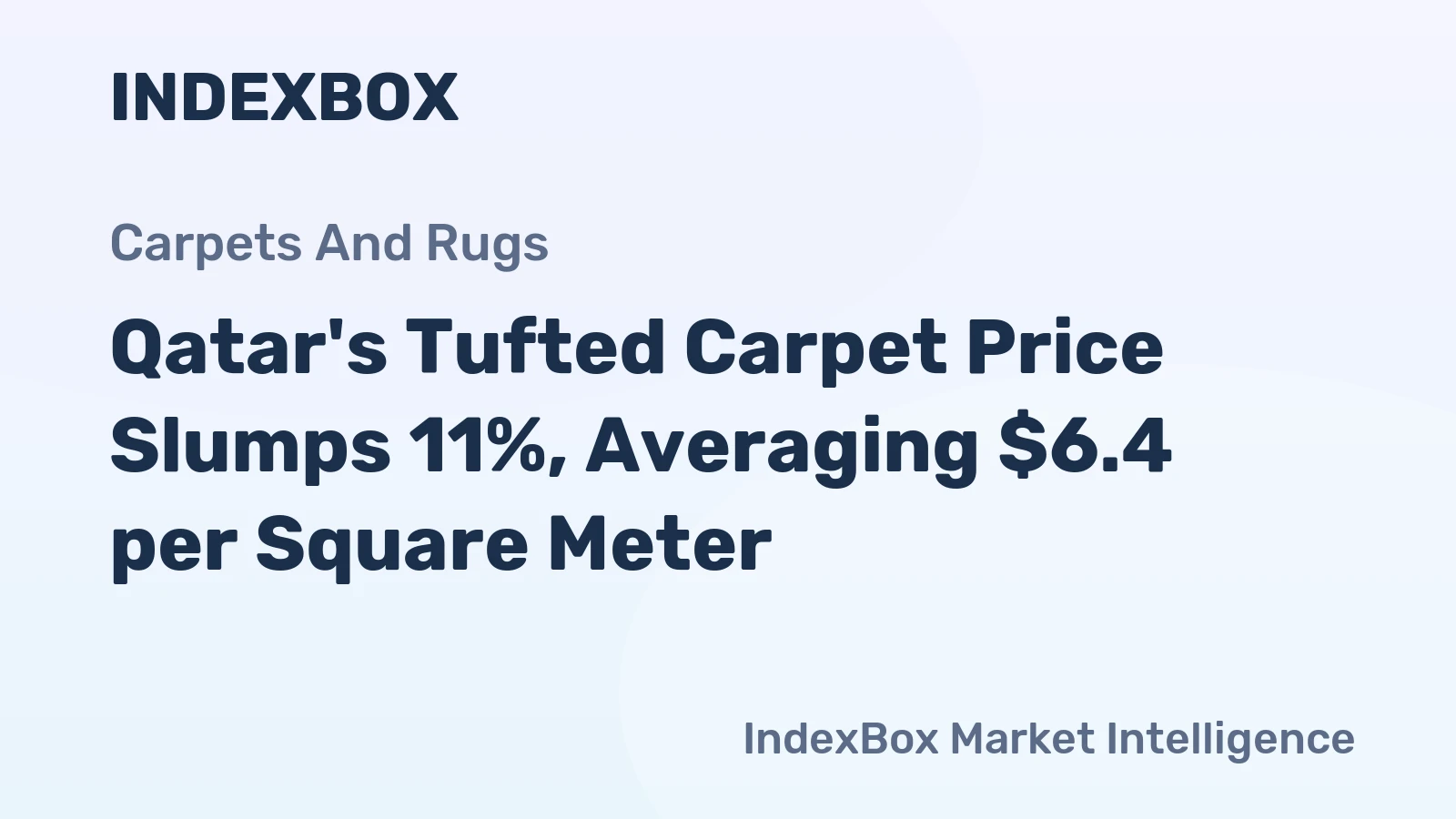 Qatar's Tufted Carpet Price Slumps 11%, Averaging $6.4 per Square Meter