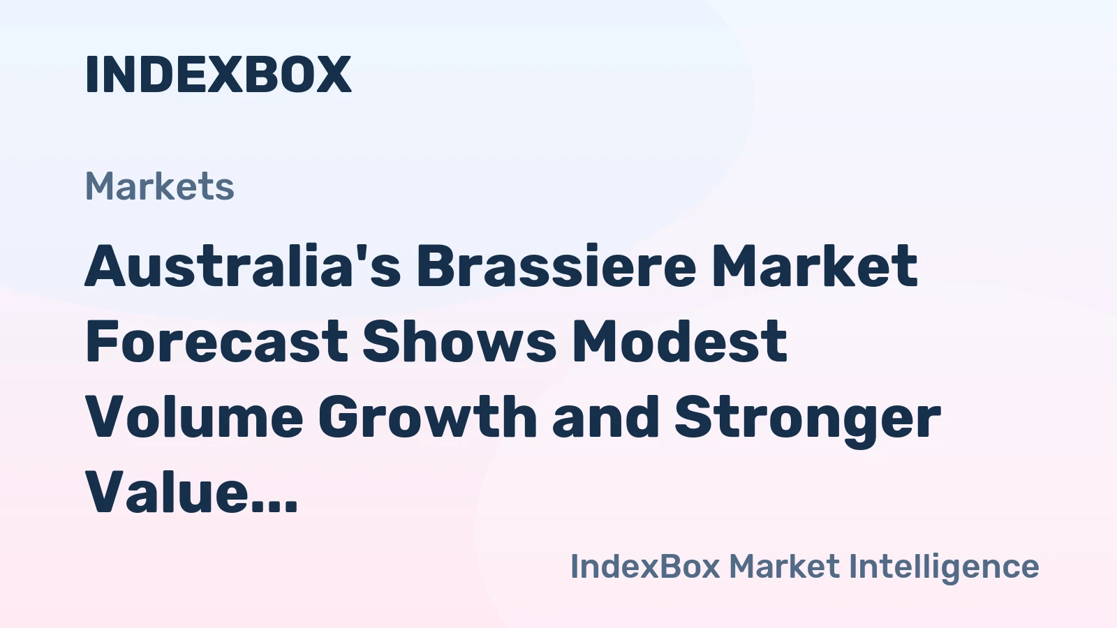 Australia's Brassiere Market Forecast Shows Modest Volume Growth and Stronger Value Gains Through 2035