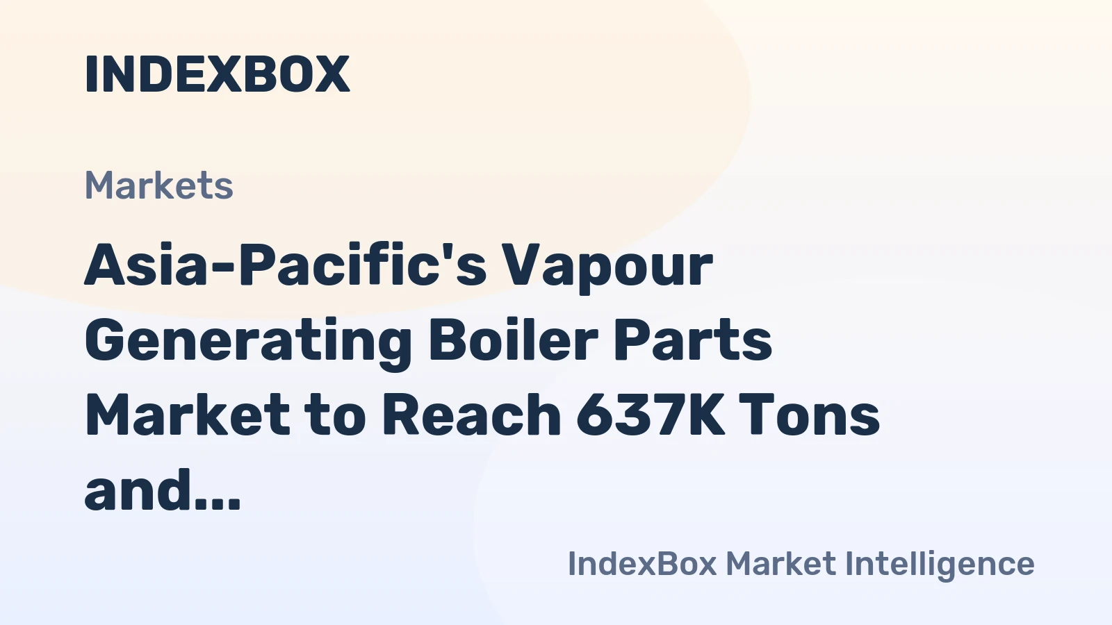 Asia-Pacific's Vapour Generating Boiler Parts Market to Reach 637K Tons and $4B by 2035