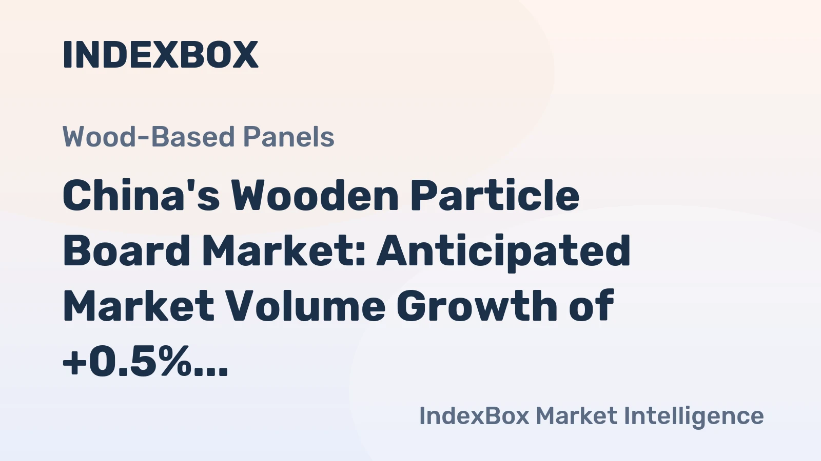 China's Wooden Particle Board Market: Anticipated Market Volume Growth of +0.5% and Market Value Growth of +0.7% Forecasted for the Period from 2024 to 2035