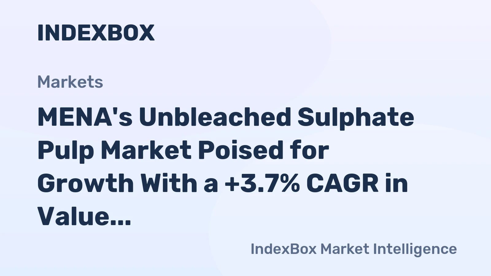 MENA's Unbleached Sulphate Pulp Market Poised for Growth With a +3.7% CAGR in Value Through 2035
