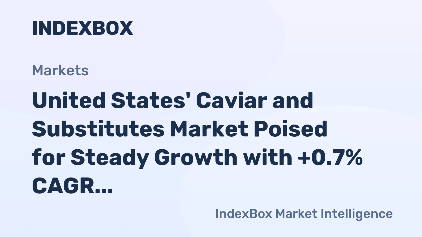 United States' Caviar and Substitutes Market Poised for Steady Growth with +0.7% CAGR Through 2035