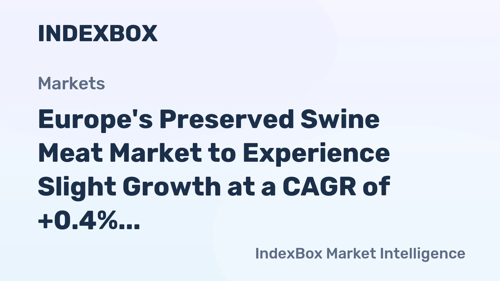 Europe's Preserved Swine Meat Market to Experience Slight Growth at a CAGR of +0.4% from 2024 to 2035