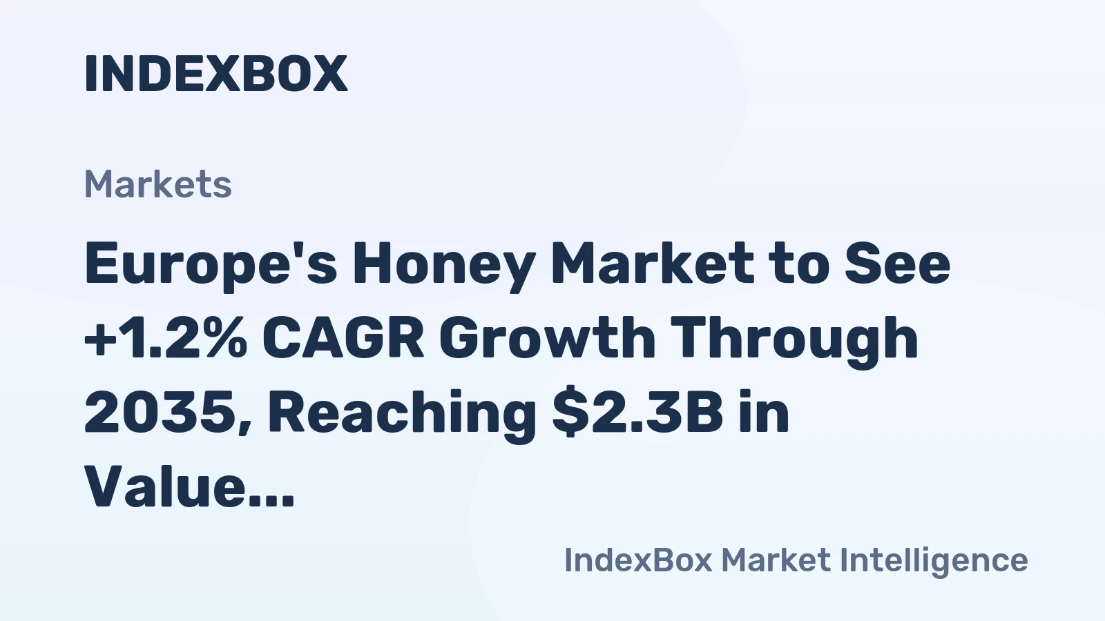 Europe's Honey Market to See +1.2% CAGR Growth Through 2035, Reaching $2.3B in Value