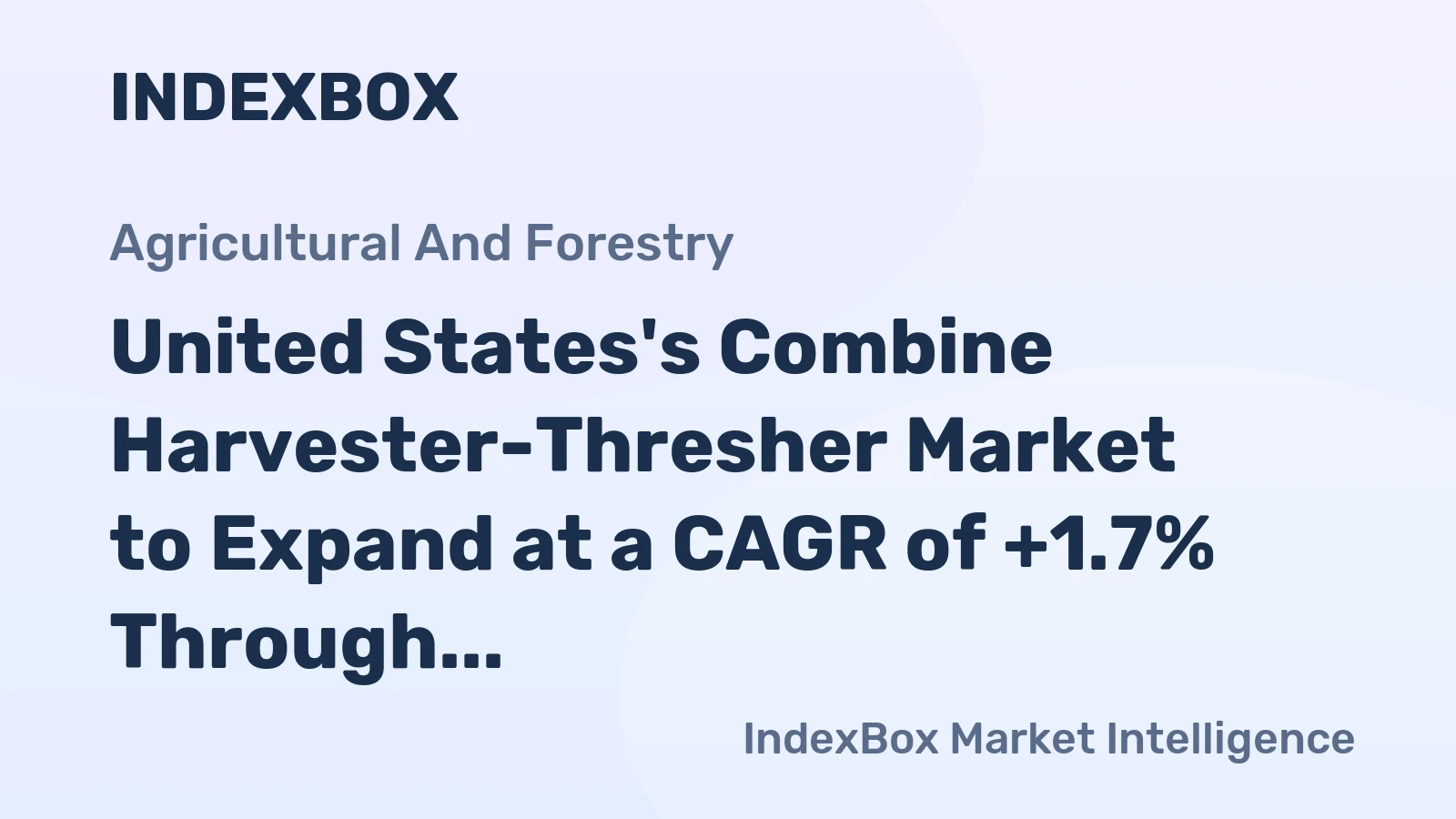 United States's Combine Harvester-Thresher Market to Expand at a CAGR of +1.7% Through 2035, Reaching $6.5B in Value