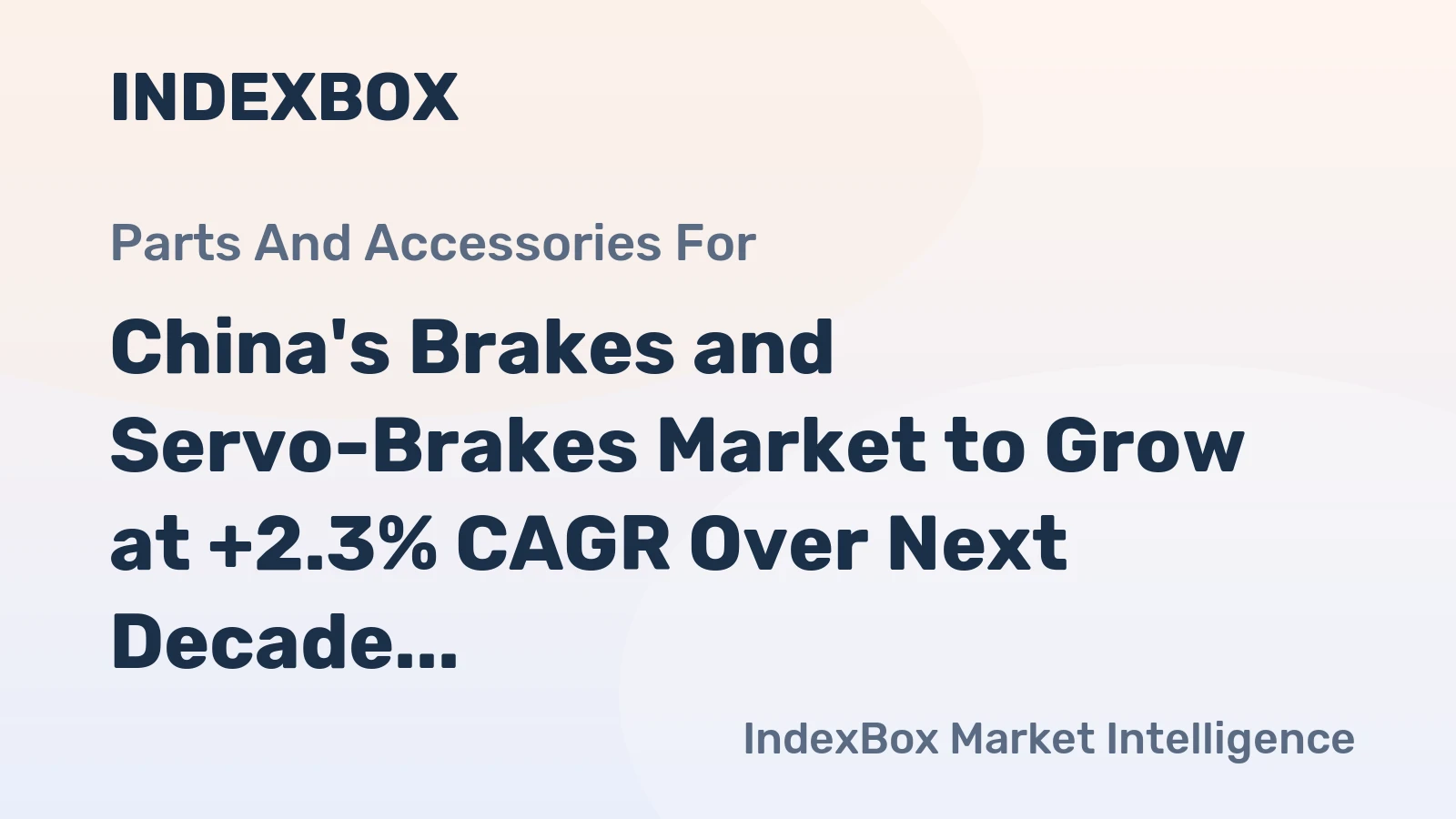 China's Brakes and Servo-Brakes Market to Grow at +2.3% CAGR Over Next Decade