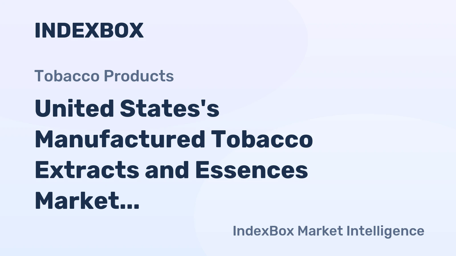 United States's Manufactured Tobacco Extracts and Essences Market Expected to Grow with +0.7% CAGR, Reaching 664K Tons in Volume and $6.8B in Value by 2035