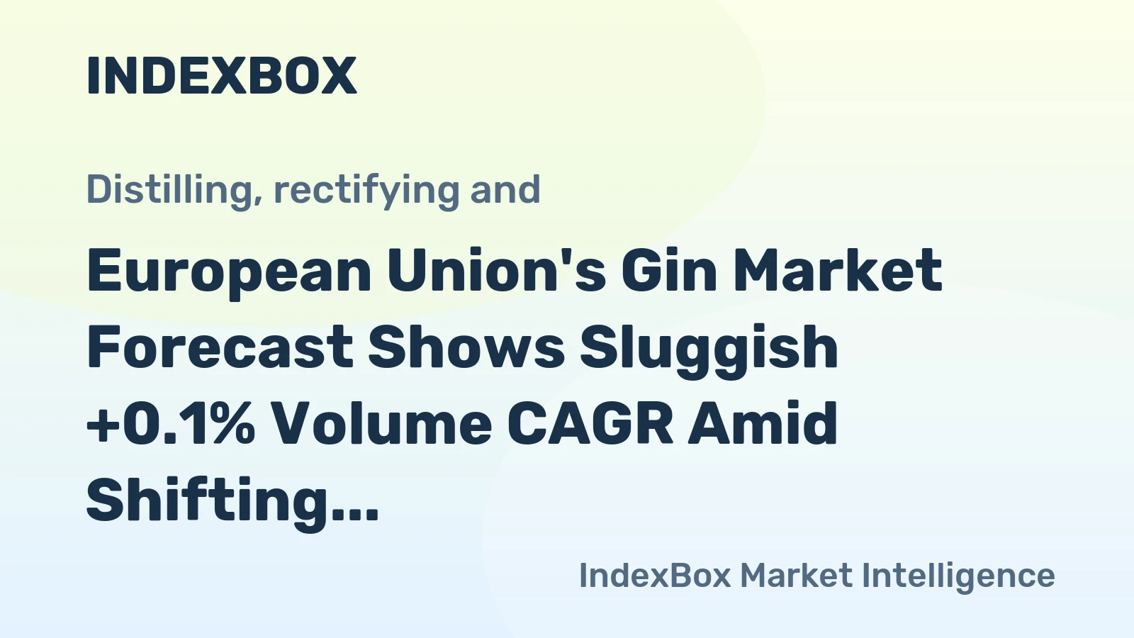 European Union's Gin Market Forecast Shows Sluggish +0.1% Volume CAGR Amid Shifting Trade Dynamics