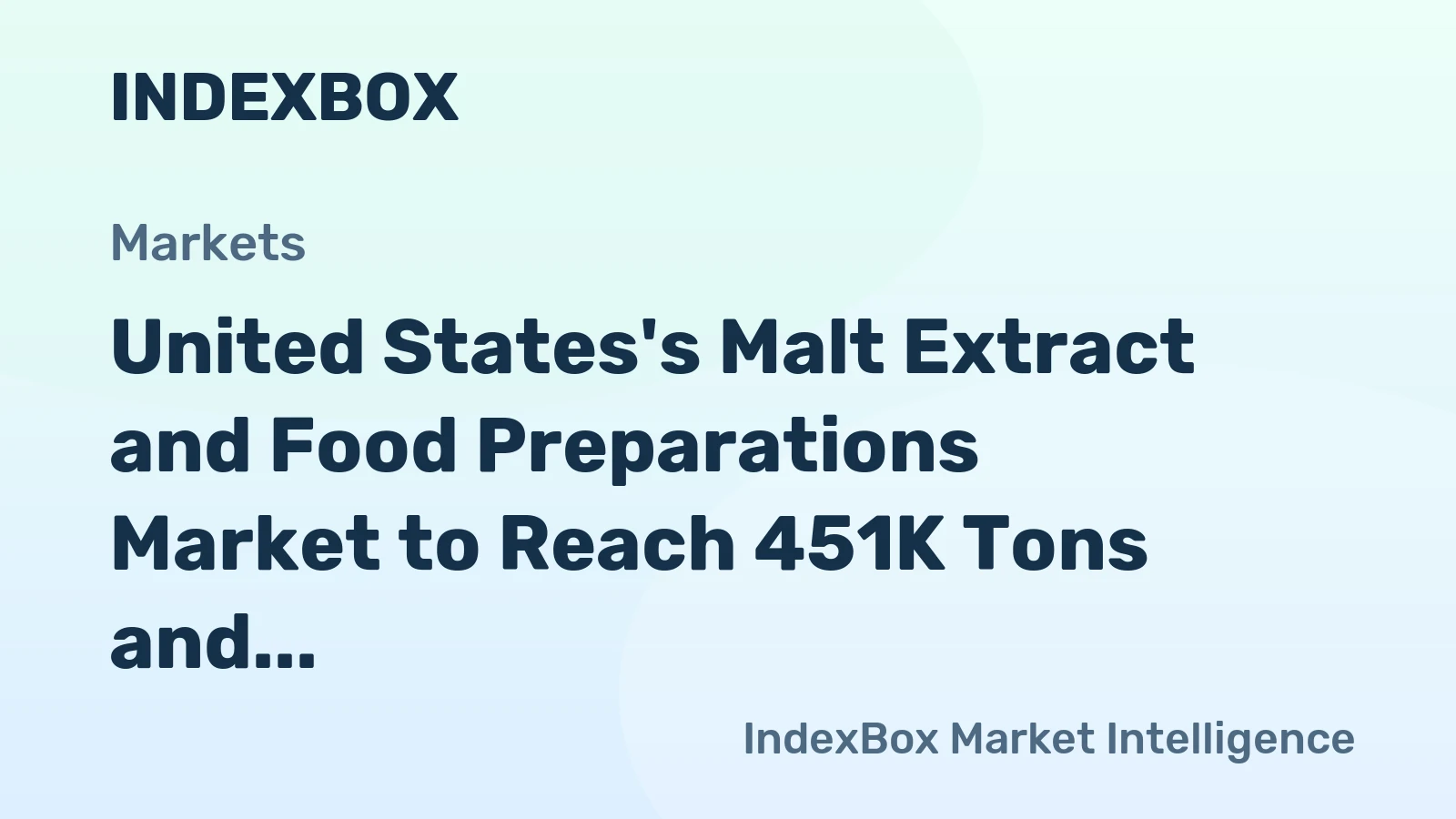 United States's Malt Extract and Food Preparations Market to Reach 451K Tons and $1.6B by 2035