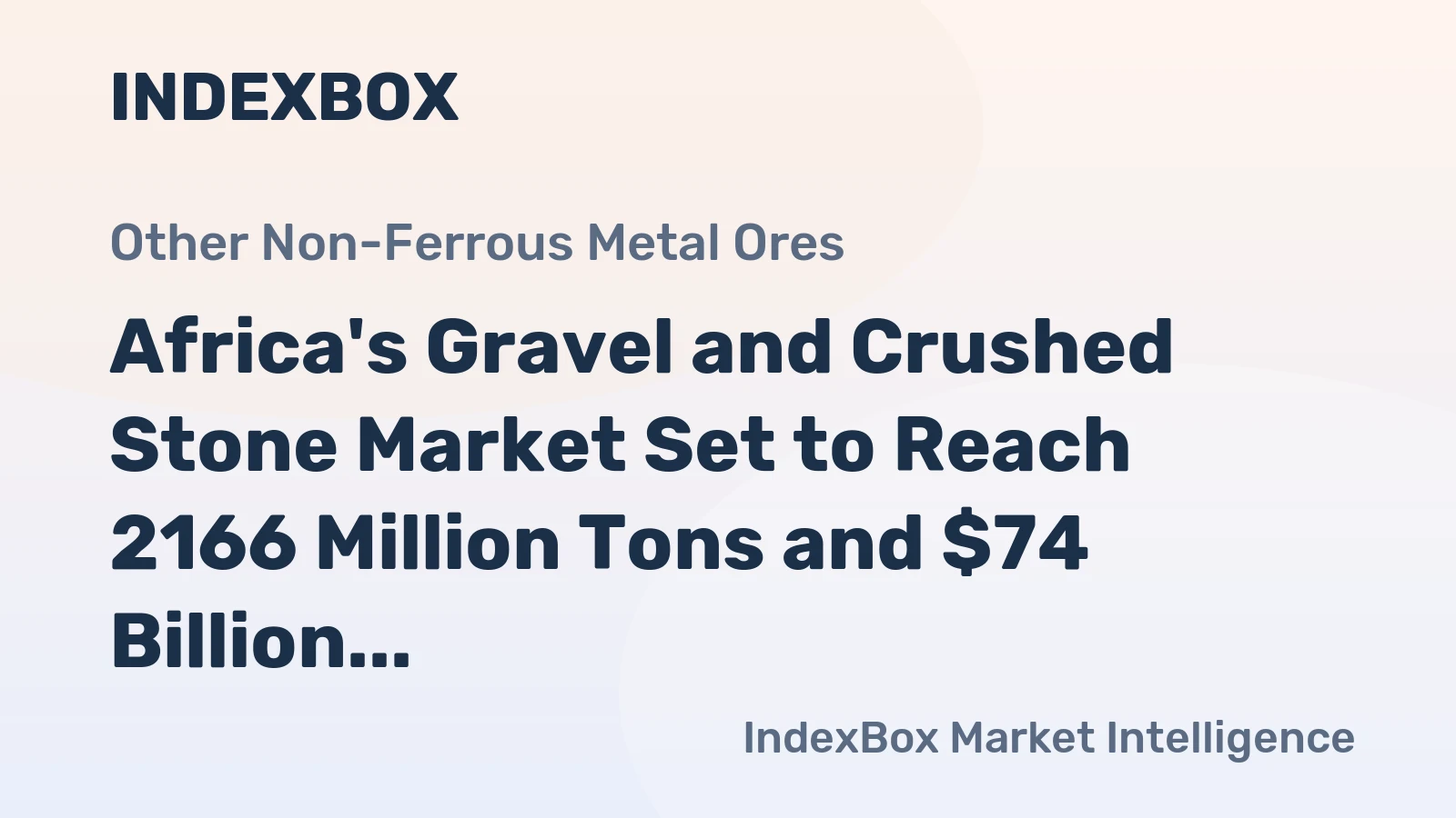 Africa's Gravel and Crushed Stone Market Set to Reach 2166 Million Tons and $74 Billion by 2035