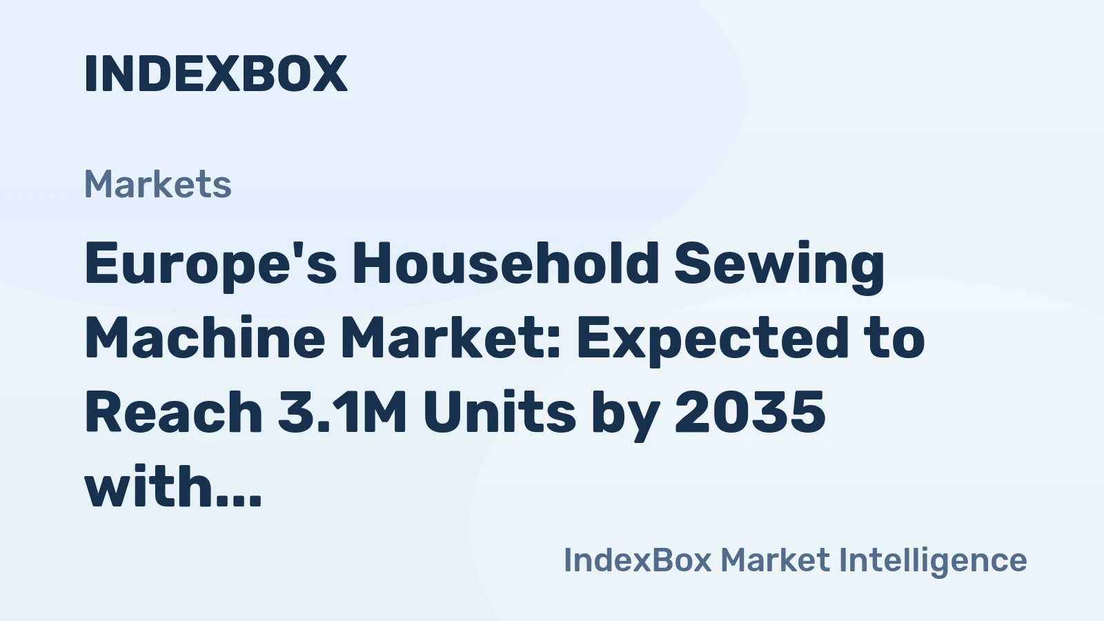 Europe's Household Sewing Machine Market: Expected to Reach 3.1M Units by 2035 with a Value of $411M