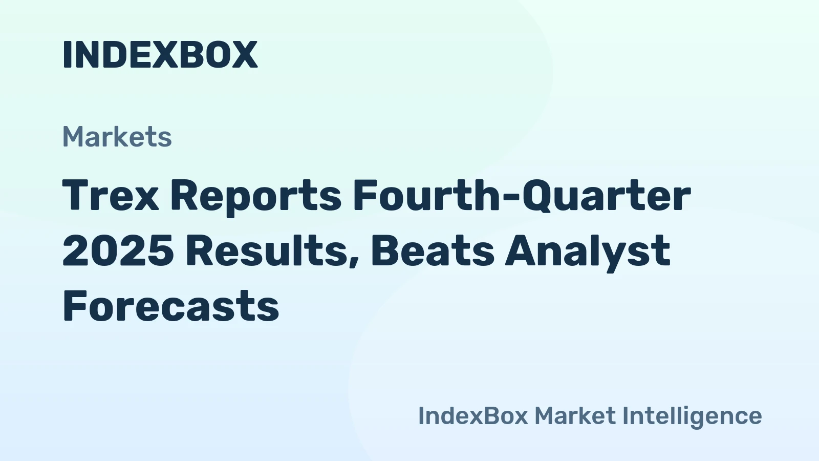 Trex Reports Fourth-Quarter 2025 Results, Beats Analyst Forecasts