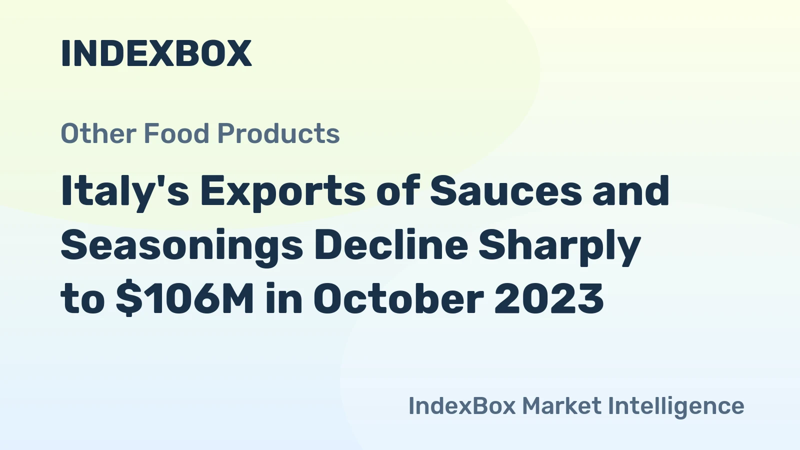 Italy's Exports of Sauces and Seasonings Decline Sharply to $106M in October 2023