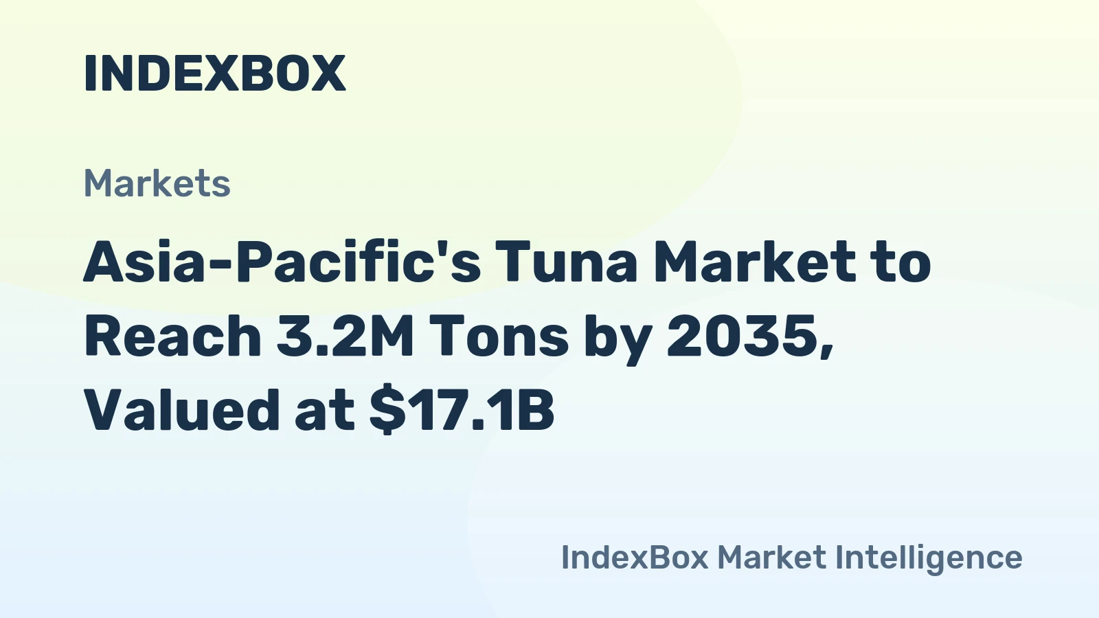Asia-Pacific's Tuna Market to Reach 3.2M Tons by 2035, Valued at $17.1B