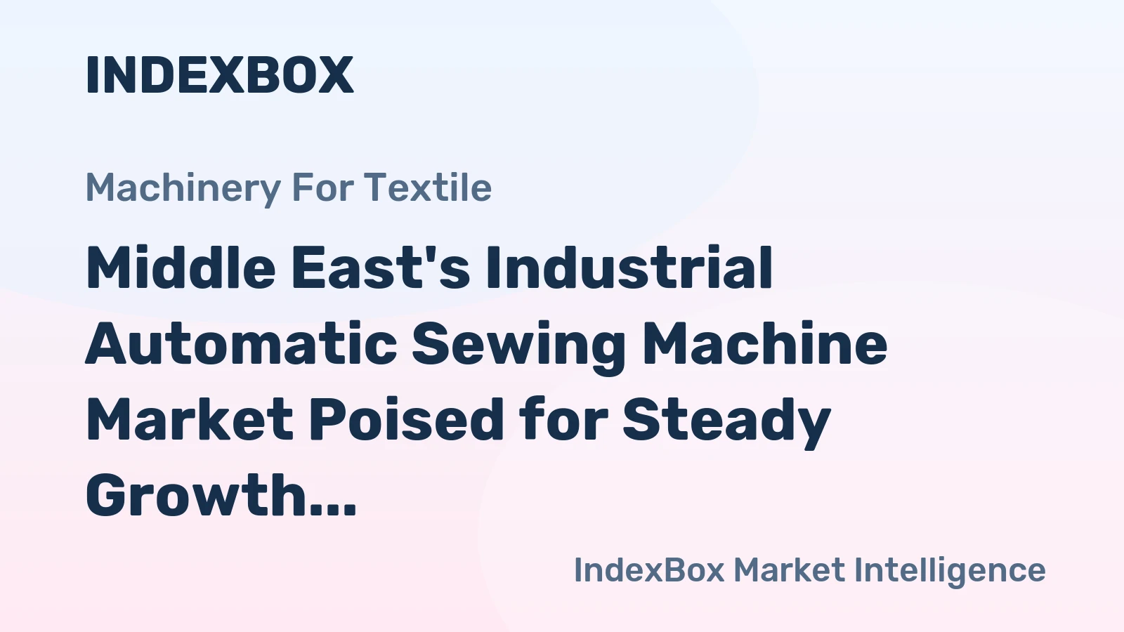 Middle East's Industrial Automatic Sewing Machine Market Poised for Steady Growth with +1.4% CAGR
