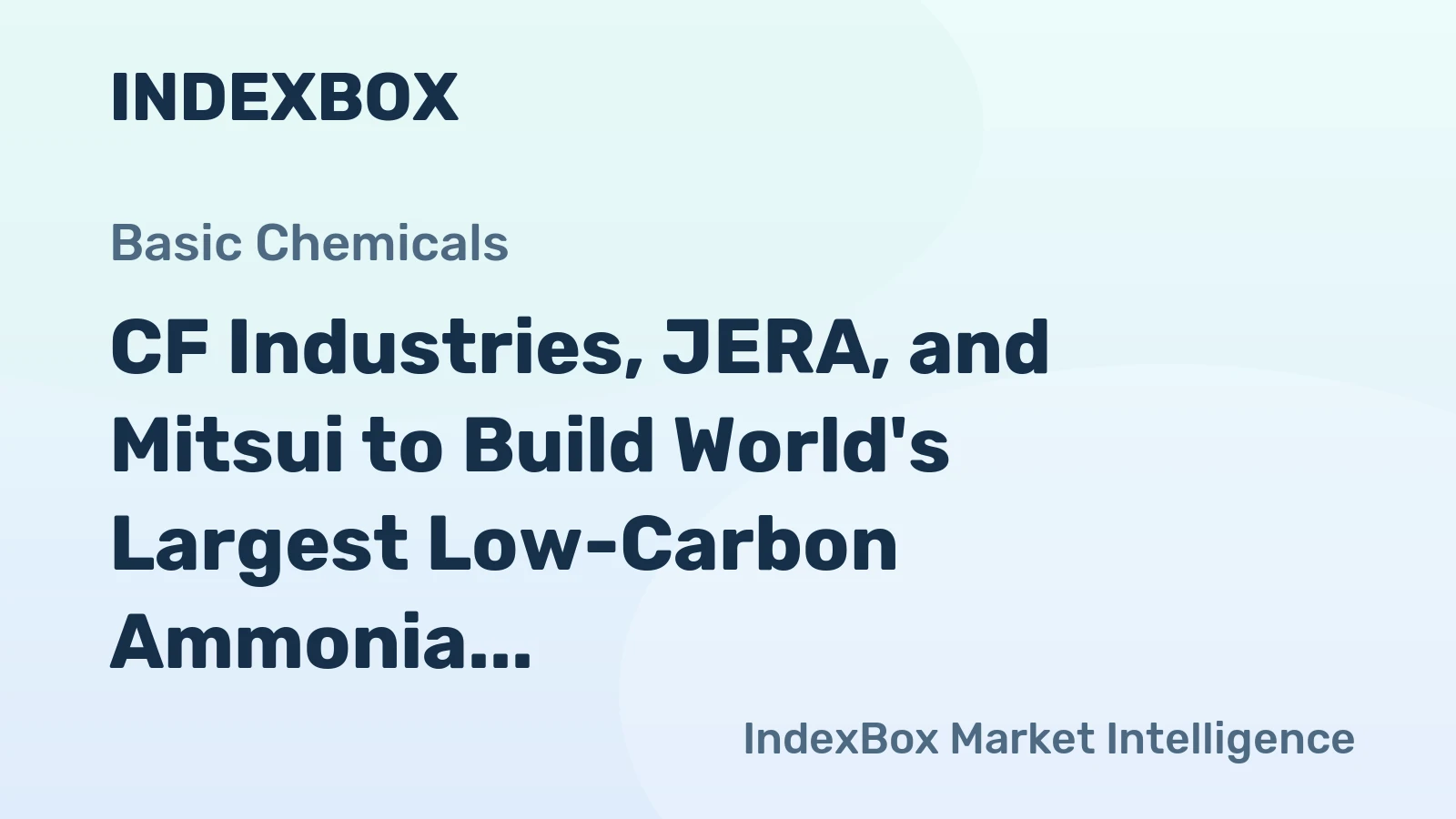CF Industries, JERA, and Mitsui to Build World's Largest Low-Carbon Ammonia Facility